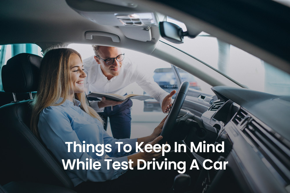 Things To Keep In Mind While Test Driving A Car